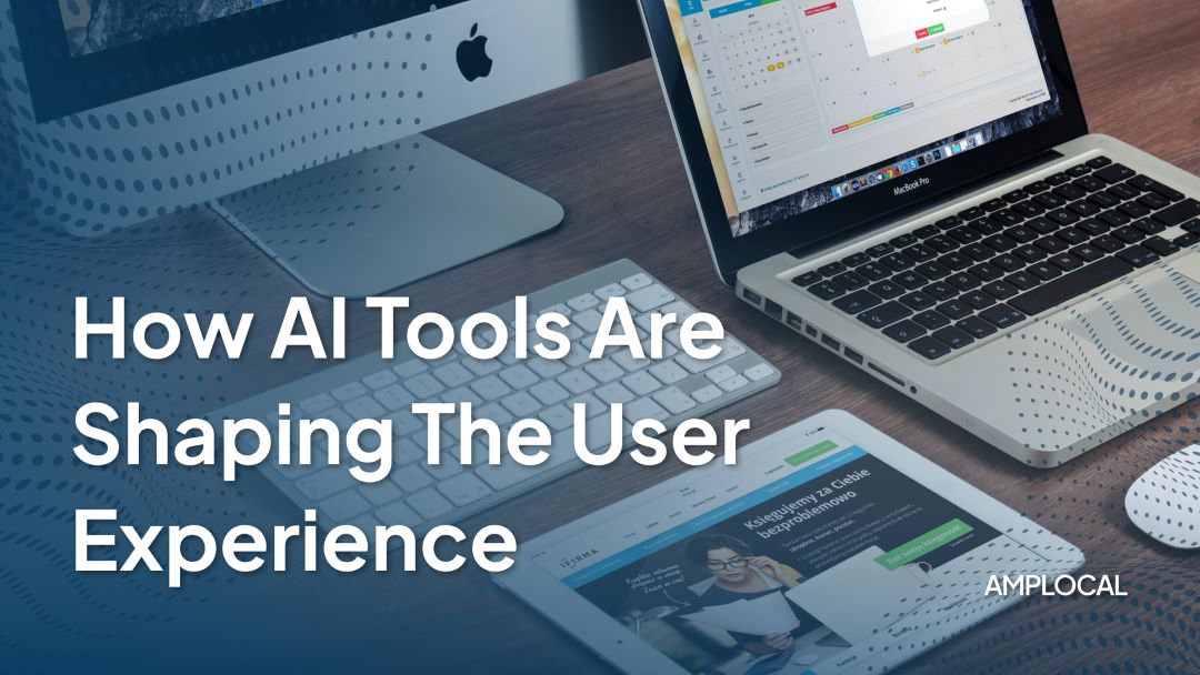UX Design Trends: How AI Tools Are Shaping the User Experience - Amplocal