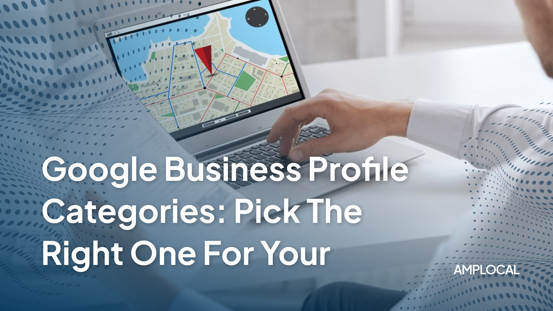 Google Business Profile Categories: Pick the Right One for Your Ashland ...